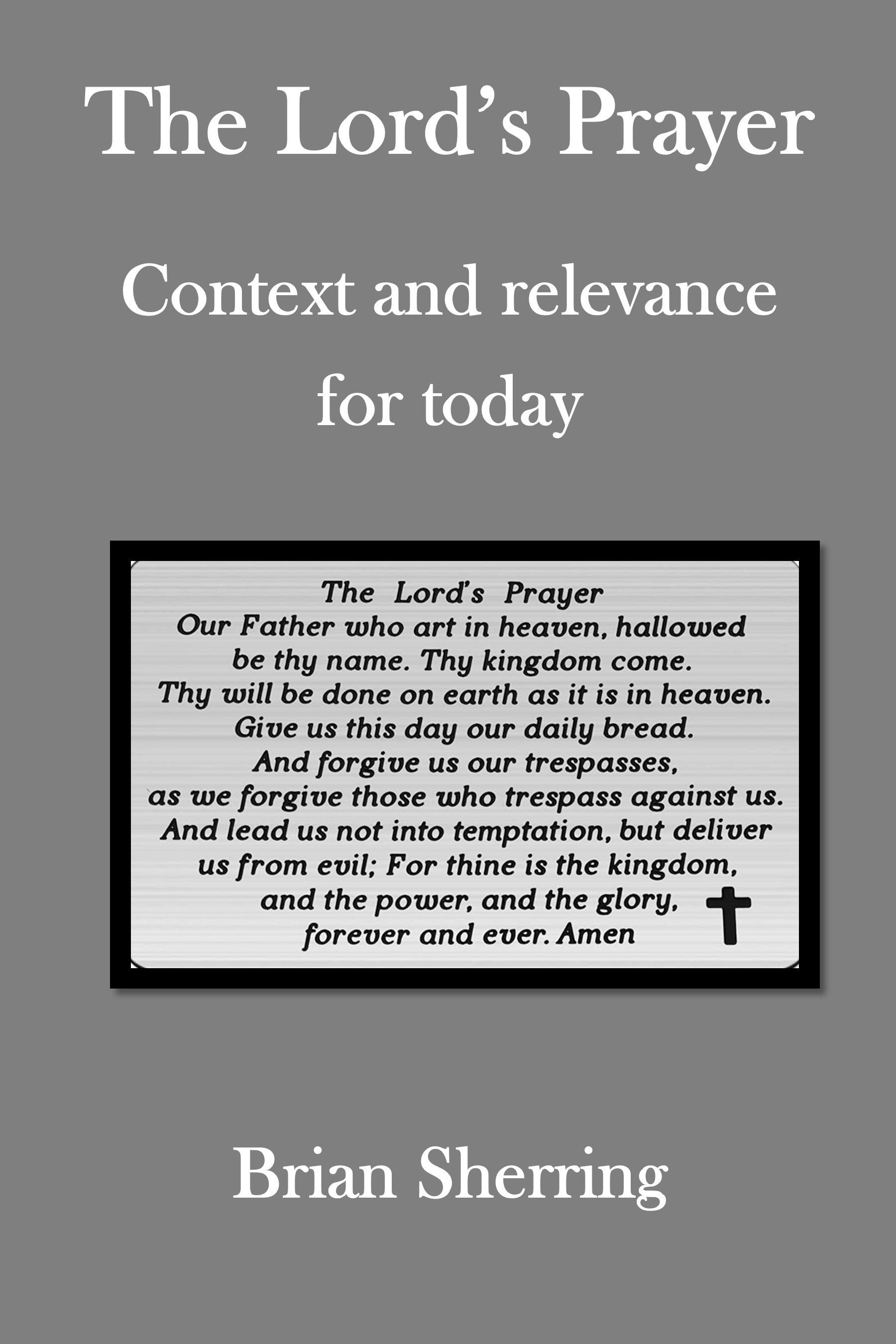 The Lord's Prayer: Context and relevance for today – The Open Bible Trust