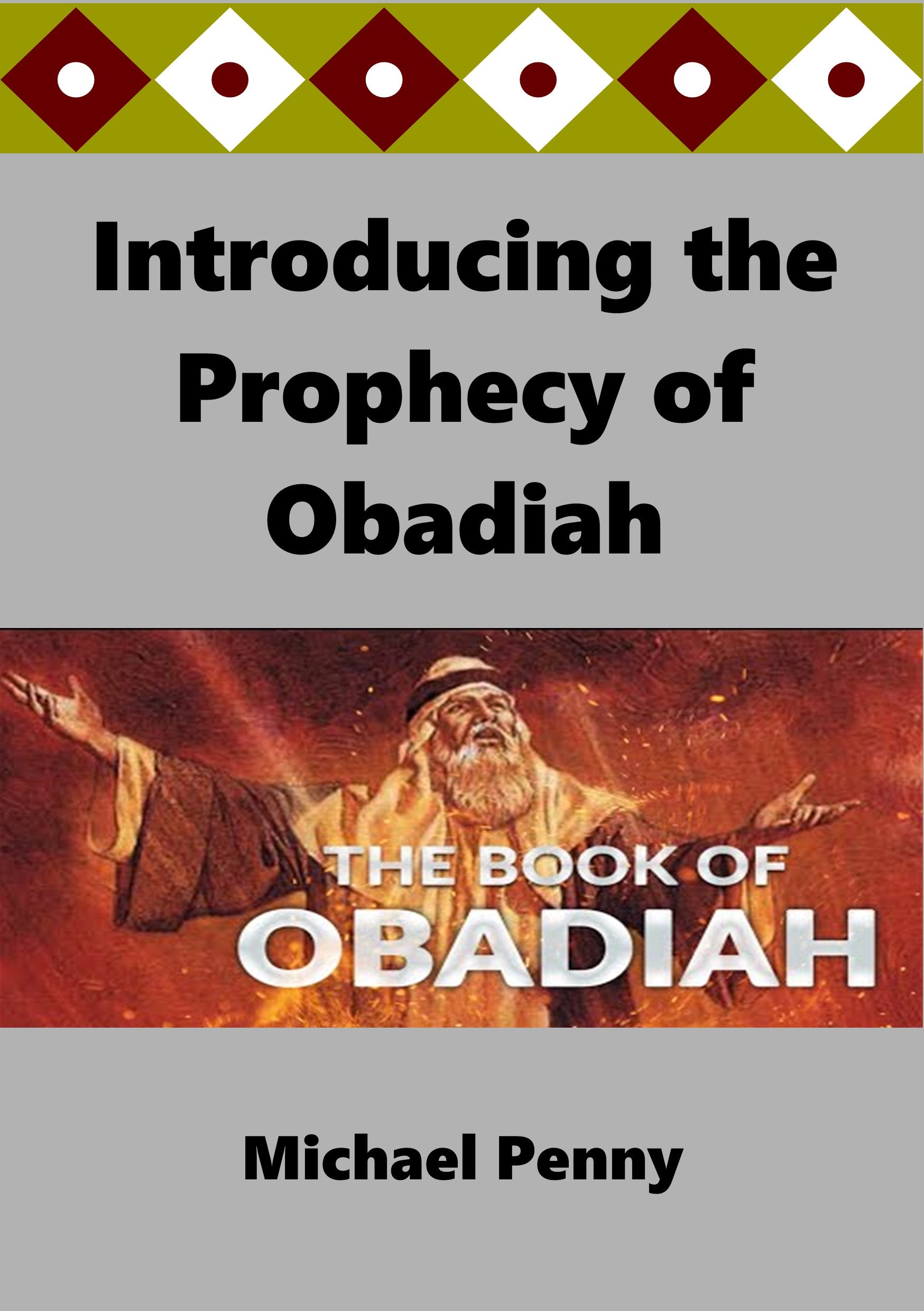 Introducing the Prophecy of Obadiah – The Open Bible Trust