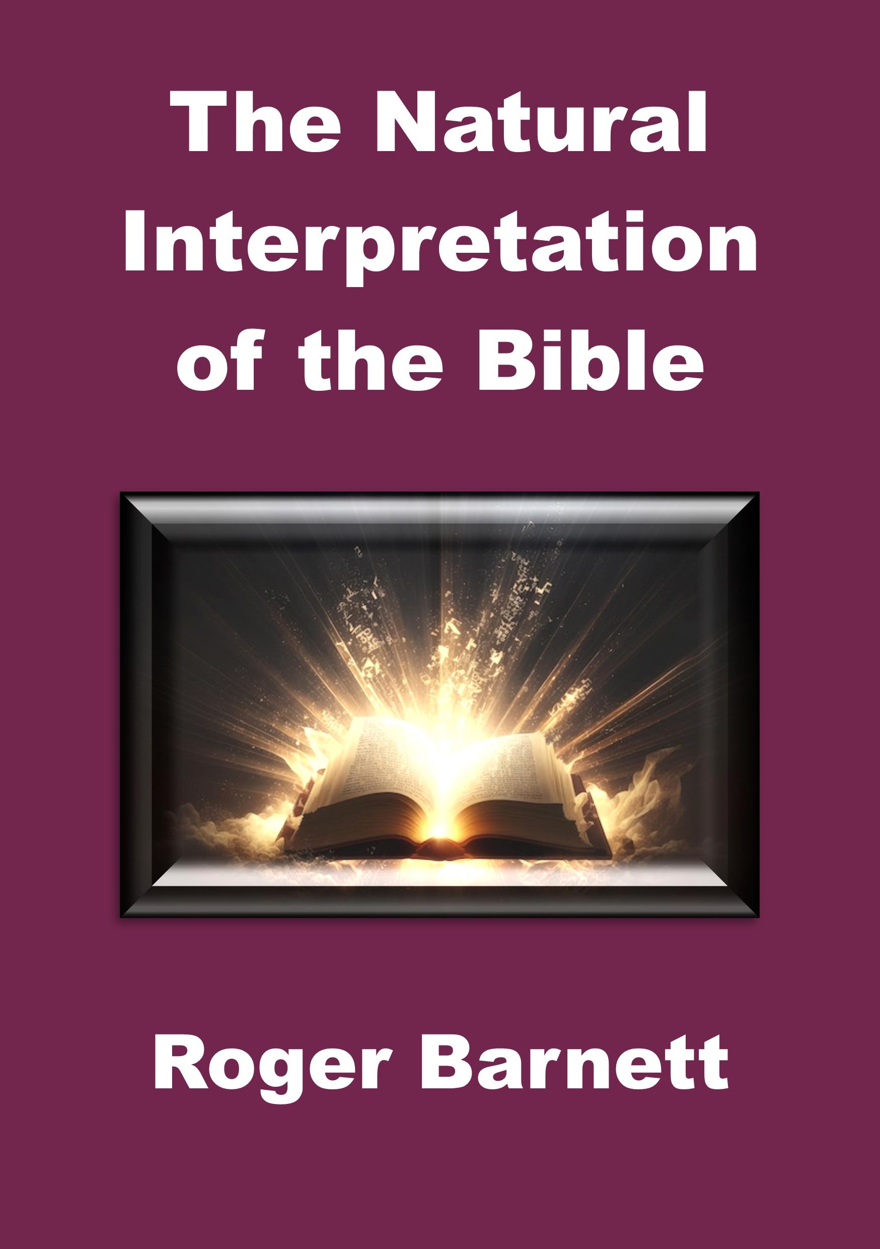 The Natural Interpretation of the Bible. – The Open Bible Trust