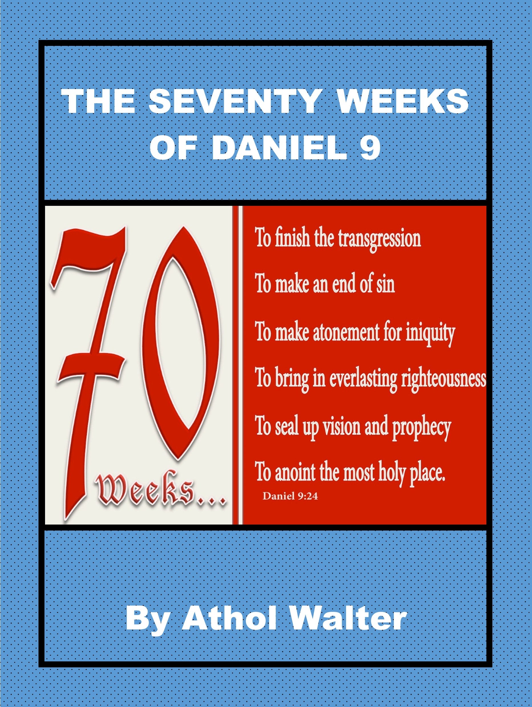 The Seventy Weeks of Daniel 9 – The Open Bible Trust