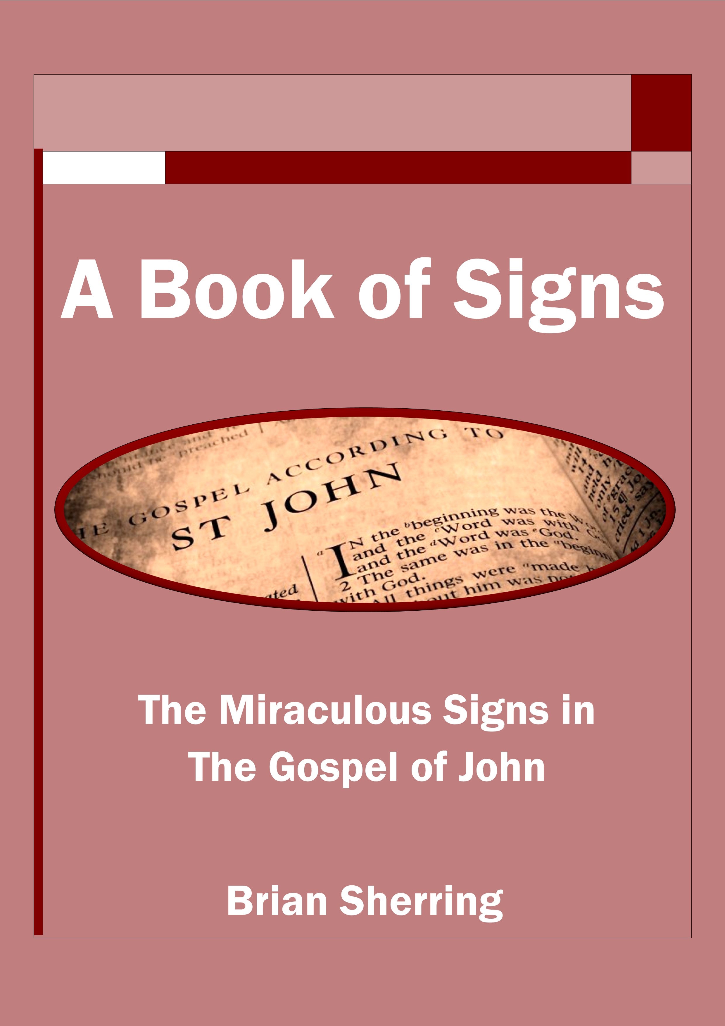 A Book of Signs (The Miraculous Signs in the Gospel of John) – The Open ...