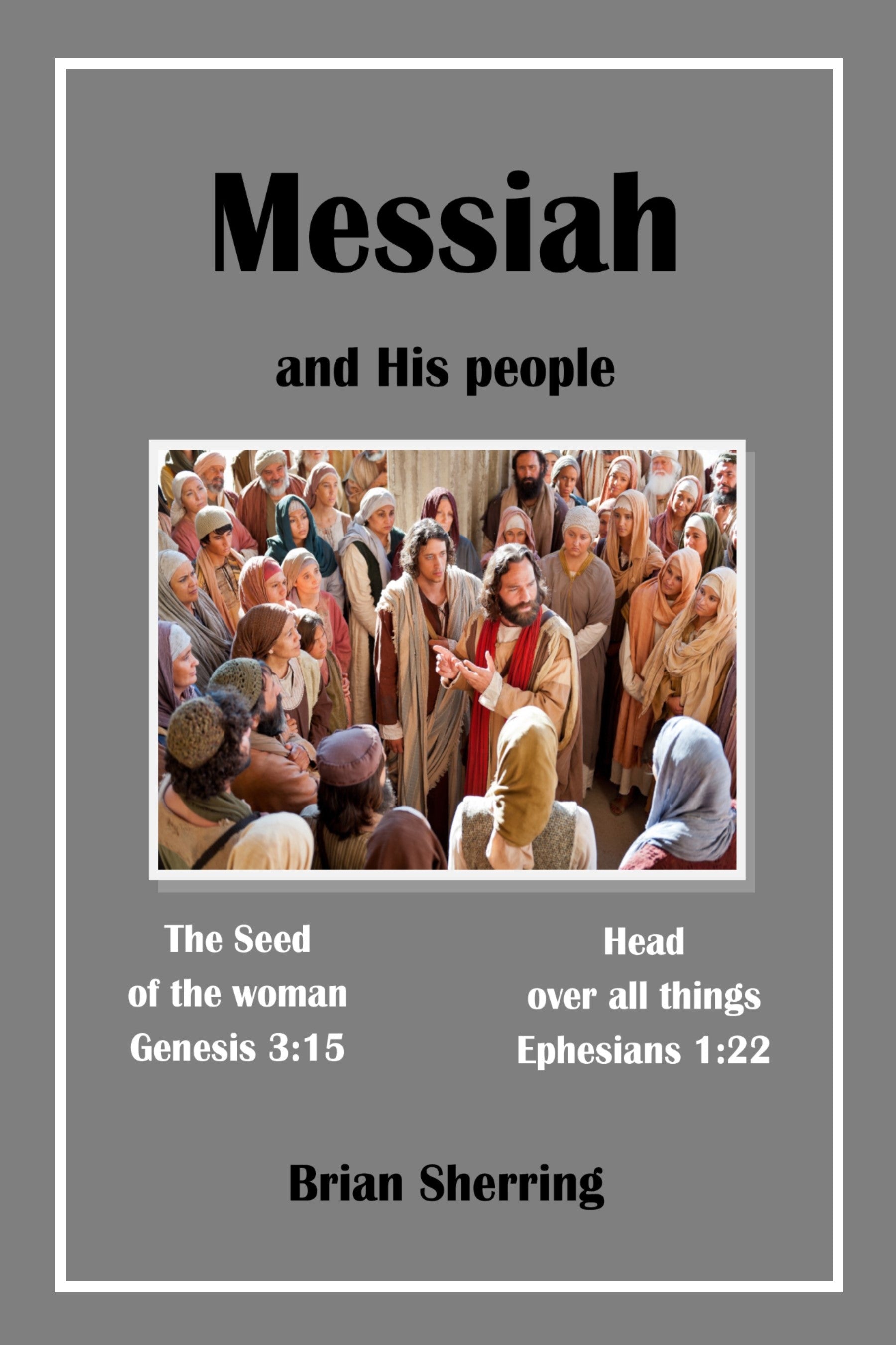 Messiah and His People – The Open Bible Trust