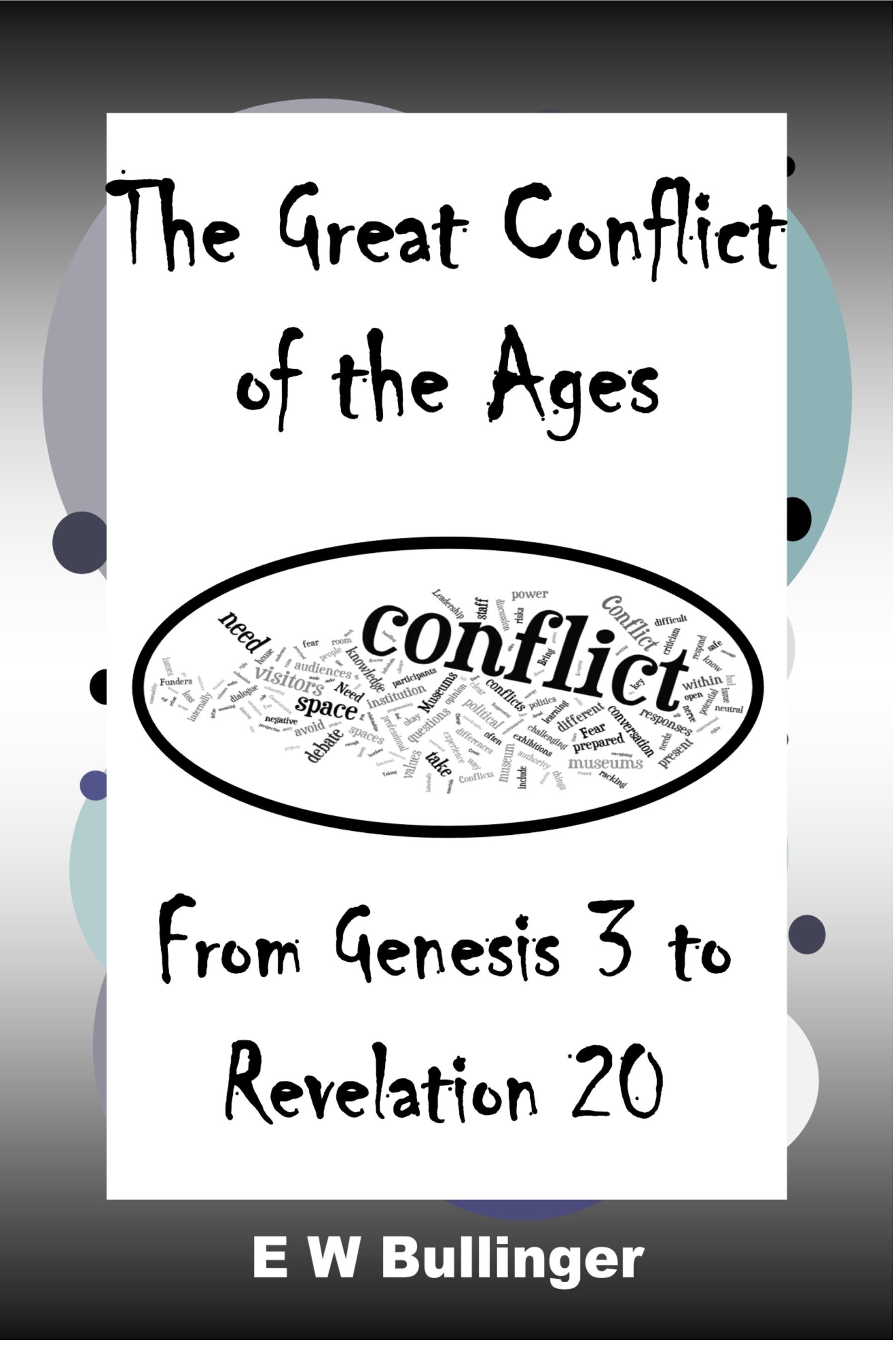 The Great Conflict of the Ages – The Open Bible Trust