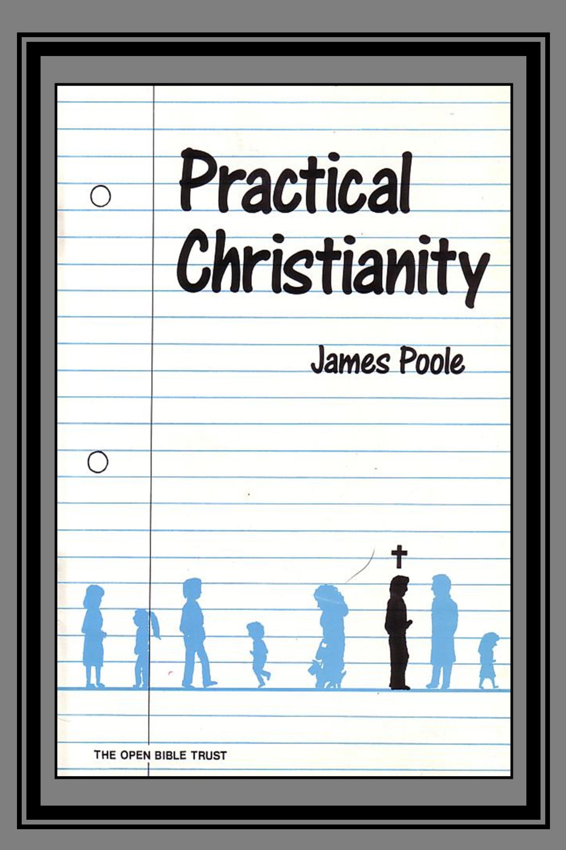Practical Christianity – The Open Bible Trust
