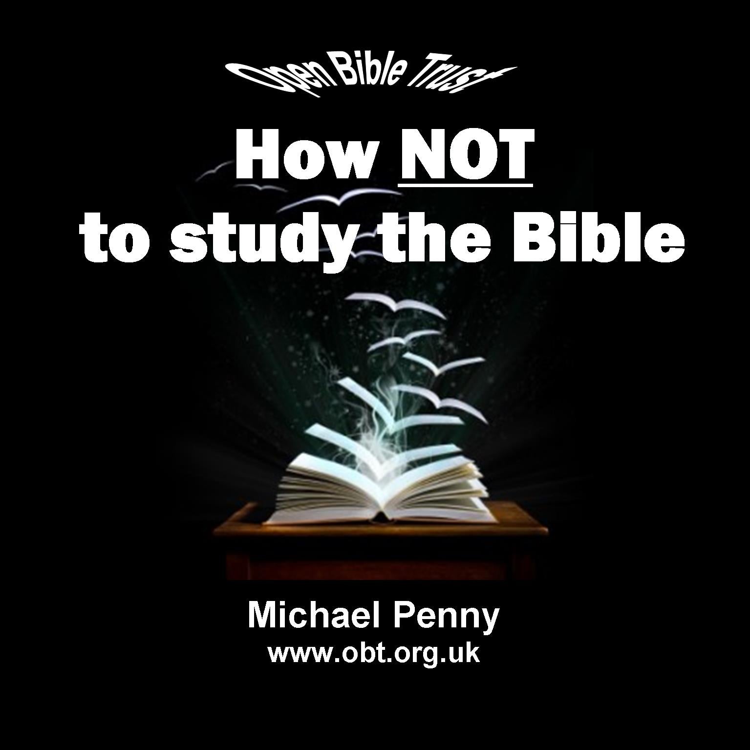 How 'not' to Study the Bible – The Open Bible Trust