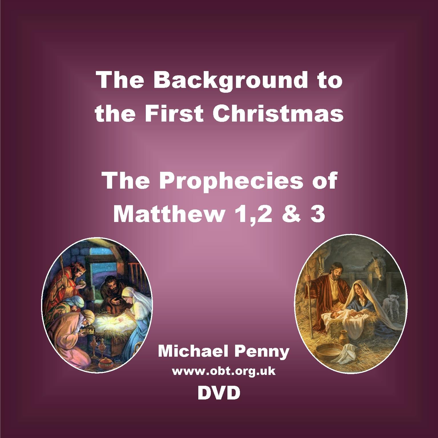 The Background to the First Christmas and the Prophecies of Matthew 1 ...
