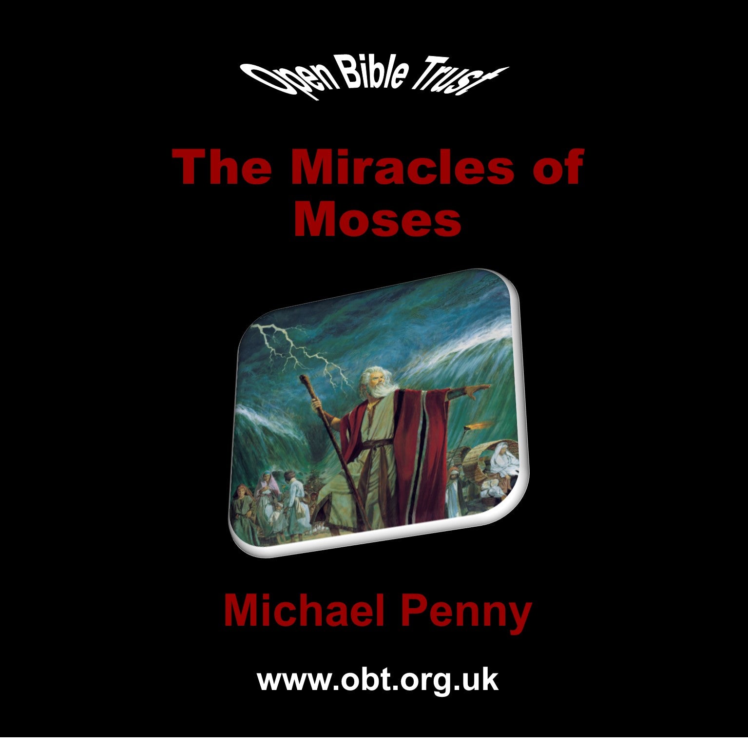 The Miracles of Moses – The Open Bible Trust