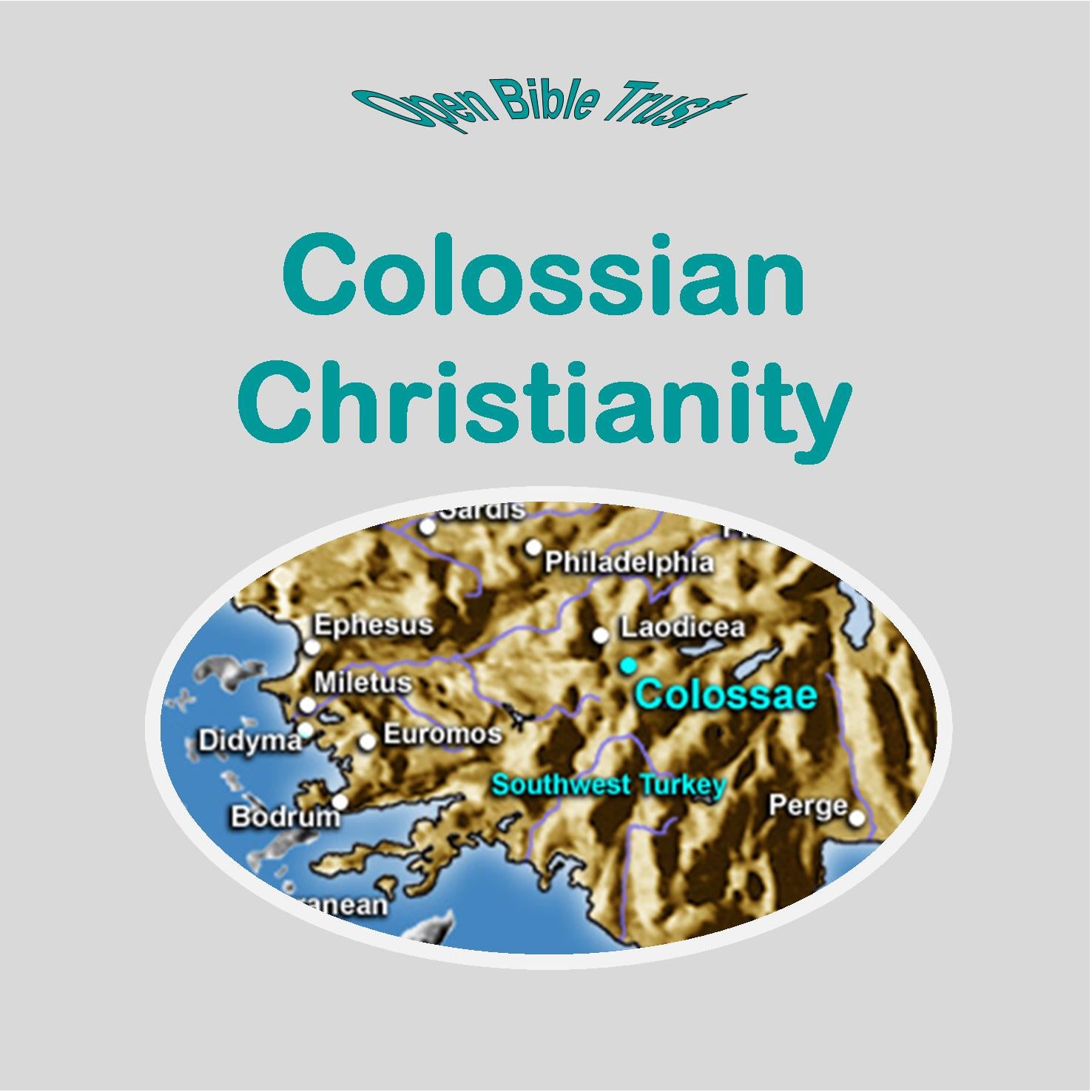 Colossians Christianity – The Open Bible Trust