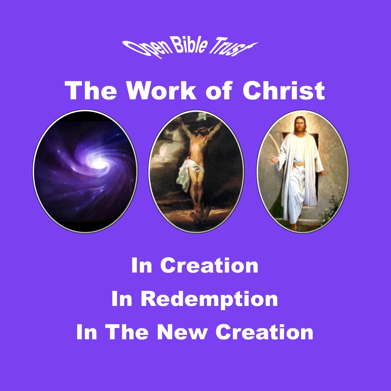 The Work of Christ – The Open Bible Trust