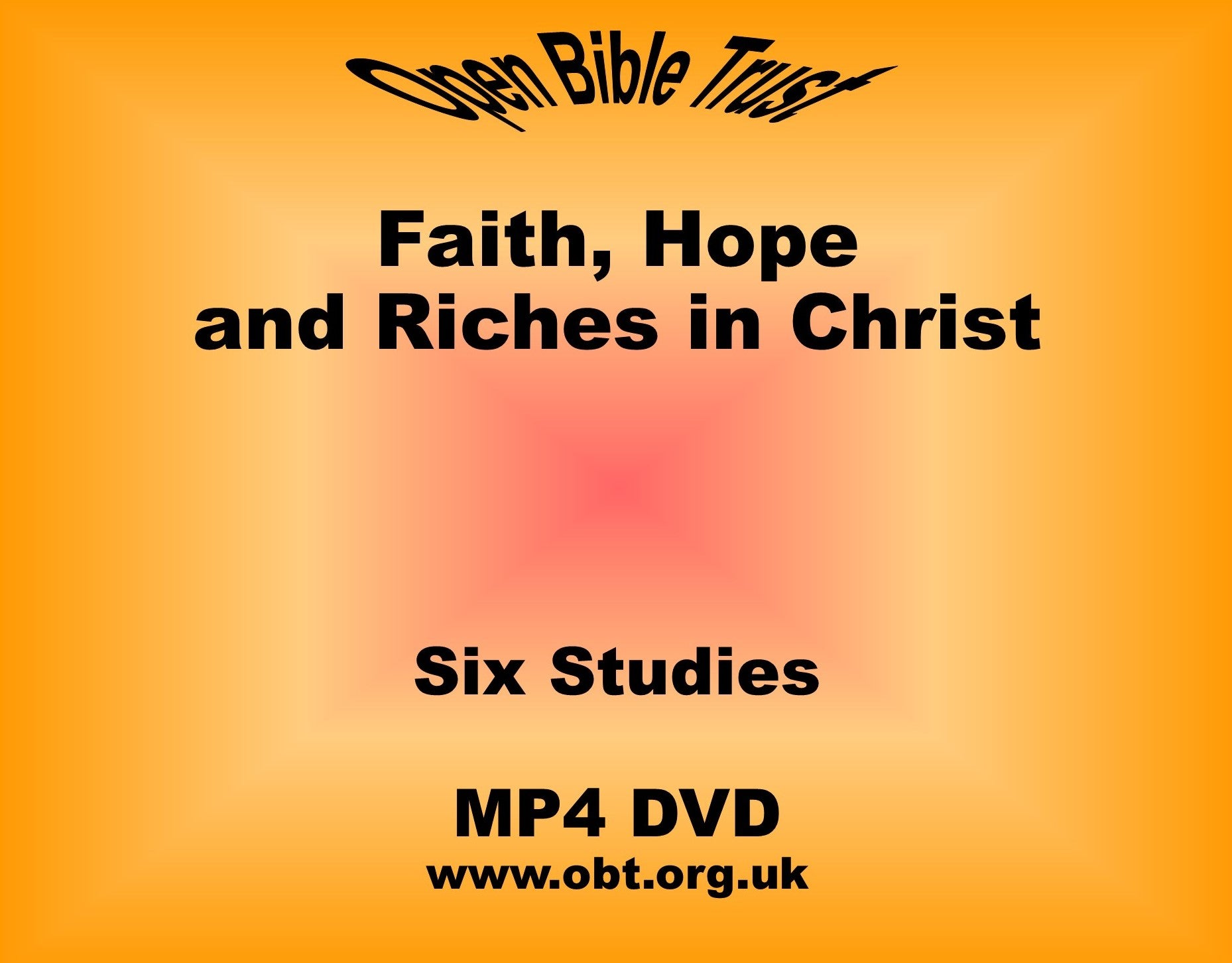 Faith, Hope and Riches in Christ – The Open Bible Trust